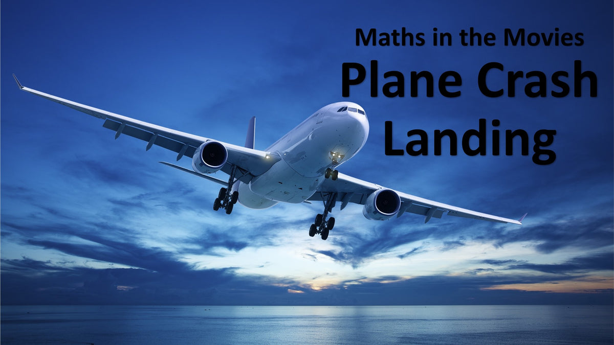 Maths in the Movies: Plane Crash Landing (E-book only) – Math Thrills